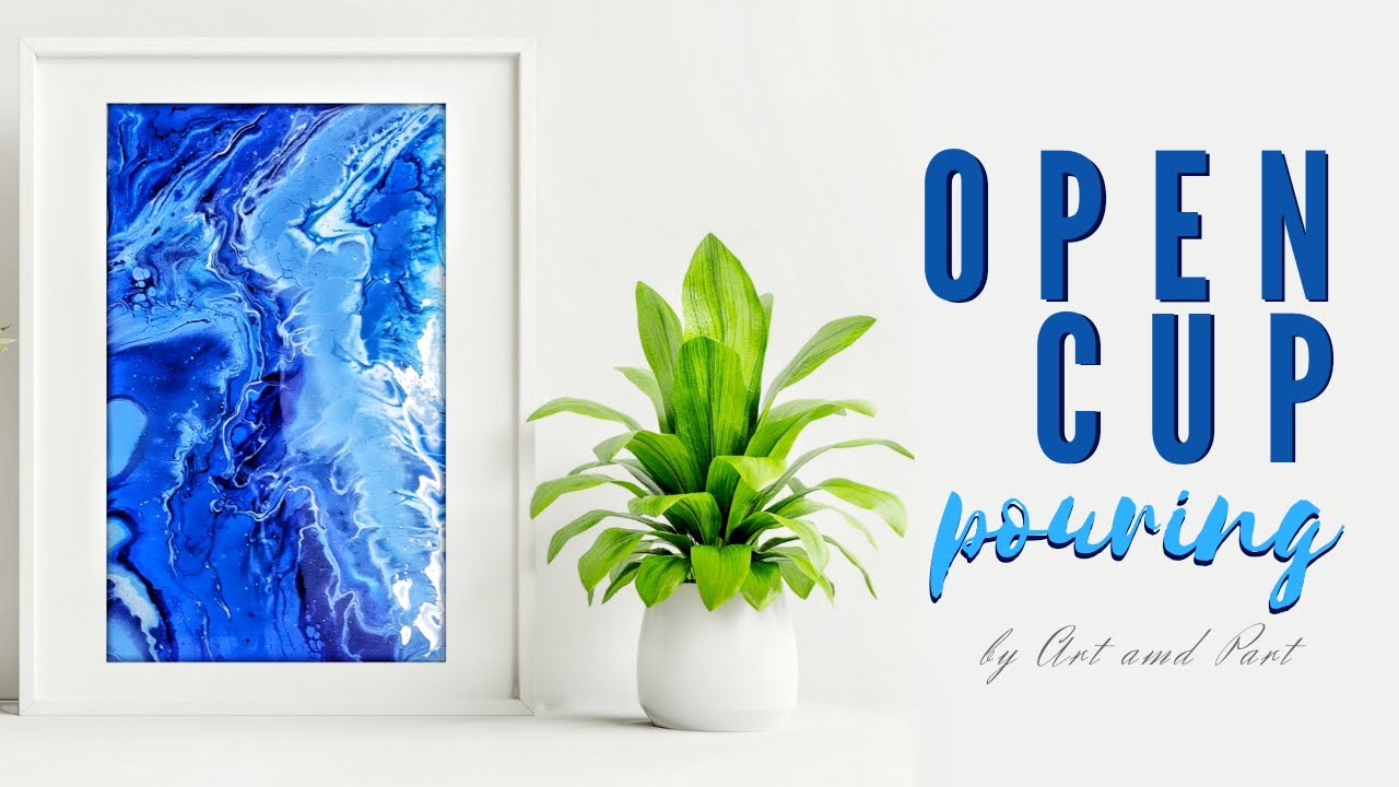 OPEN CUP POURING | BASIC ACRYLIC POURING TECHNIQUES | #21 # ...