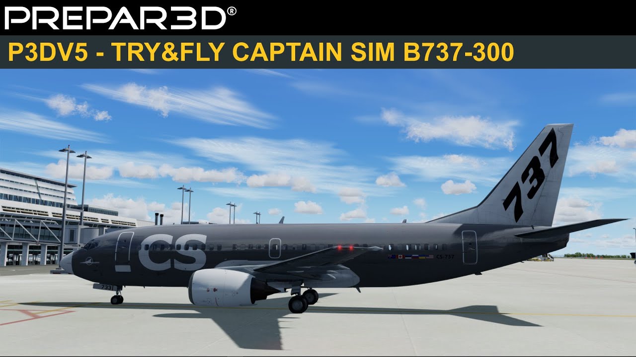 [P3DV5] TRY&FLY CAPTAIN SIM B737-300 1/3 (ENGLISH) - YouTube
