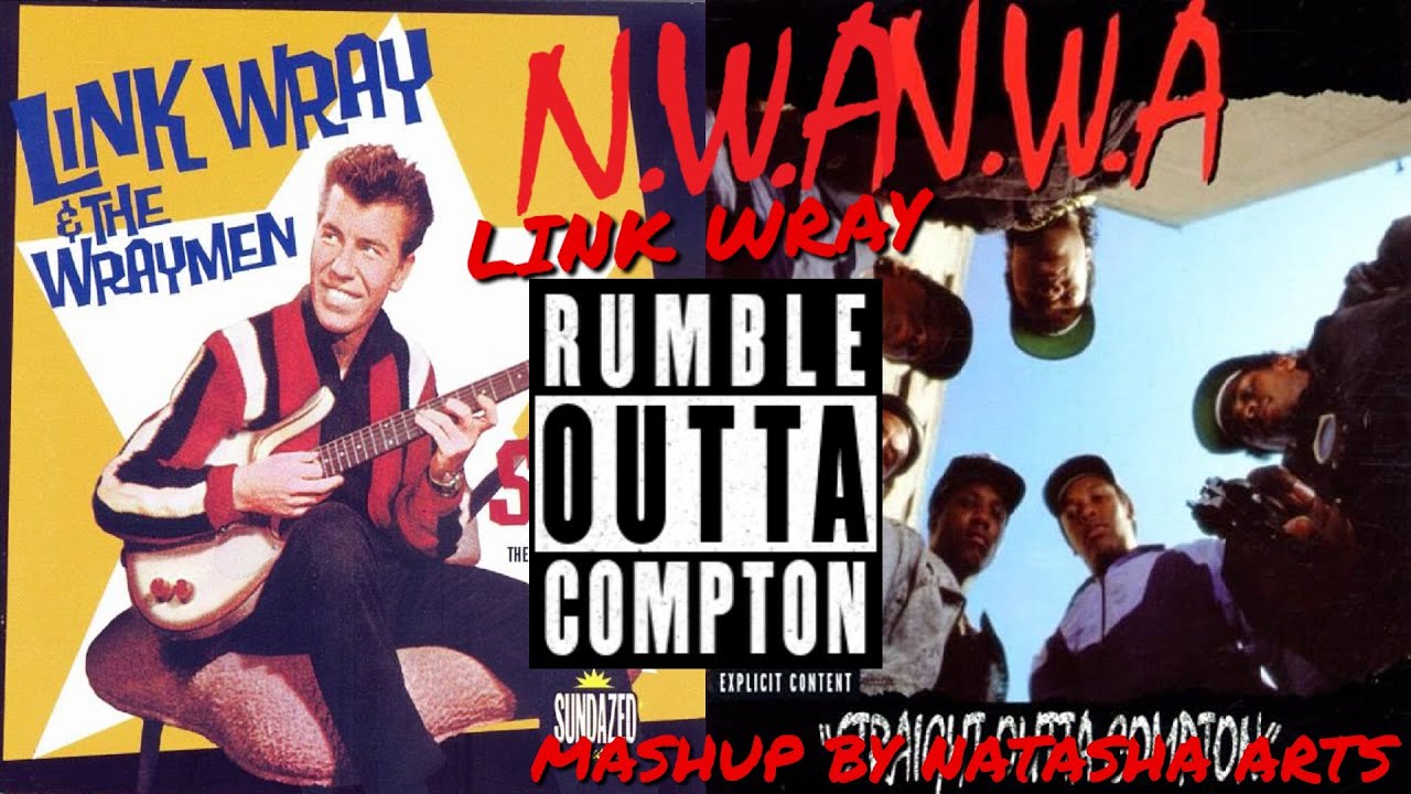 Rumble Outta Compton - N.W.A. vs. Link Wray (Mashup) - YouTube