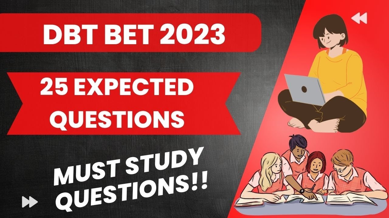 Top 25 Expected and Highly Important Questions for DBT BET JRF 2023 ...