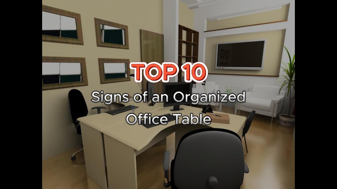 Top 10 Signs of an Organized Office Table - YouTube