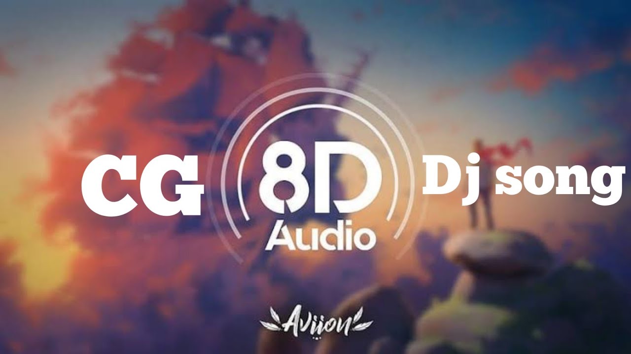 cg dj 8D song nonstop || cg dj remix song full bass || dj bhagat ...