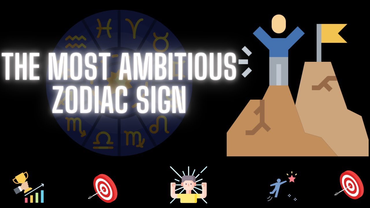The Most Ambitious Zodiac Sign - YouTube