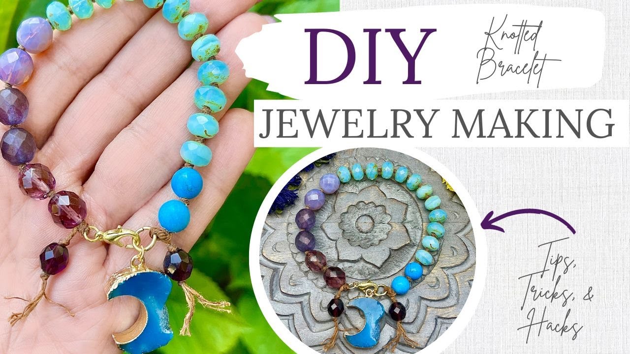 How To Create A Knotted Bracelet. Handmade DIY Jewelry Making Tips ...