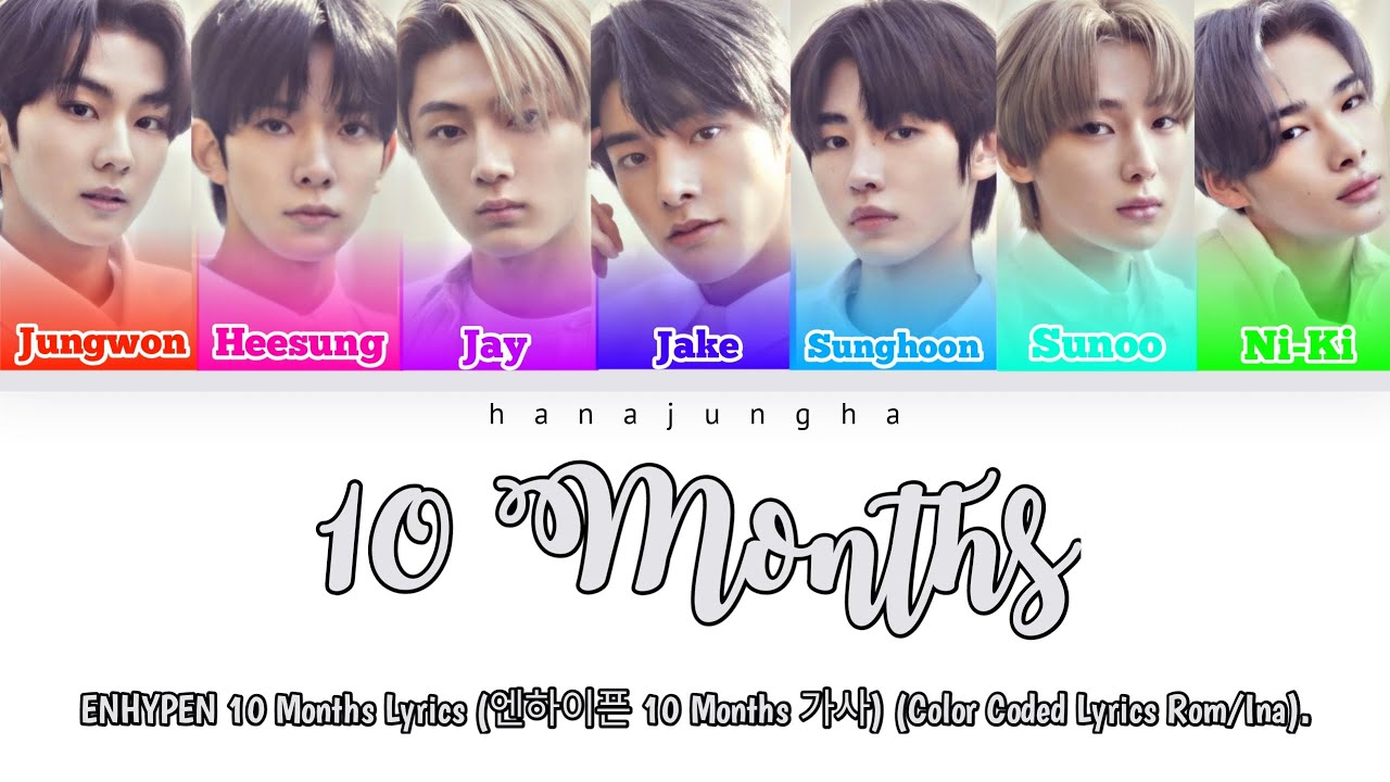 ENHYPEN '10 Months' Lyrics (엔하이픈 10 Months 가사) (Color Coded Lyrics Rom ...