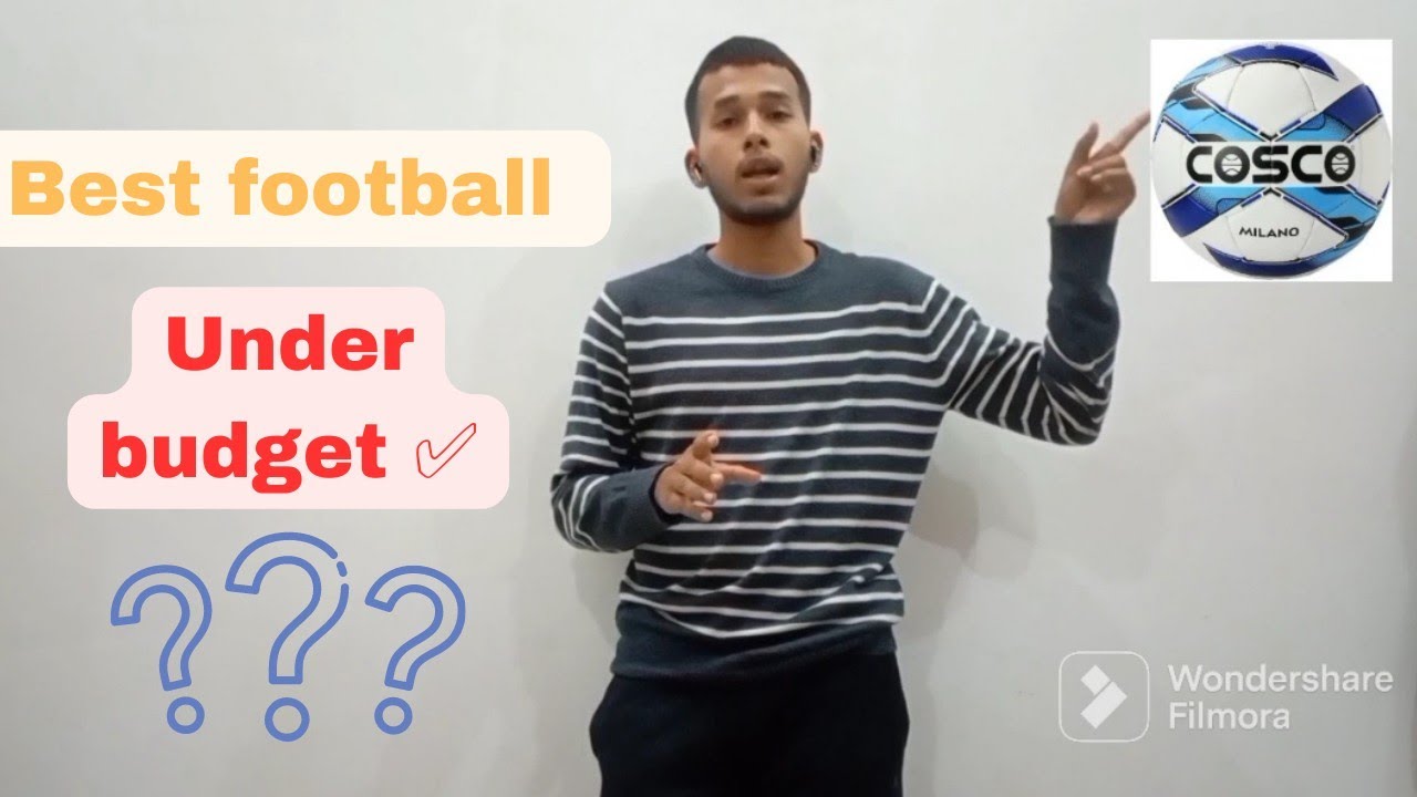 How to choose the best football for you? || Best football under budget ...