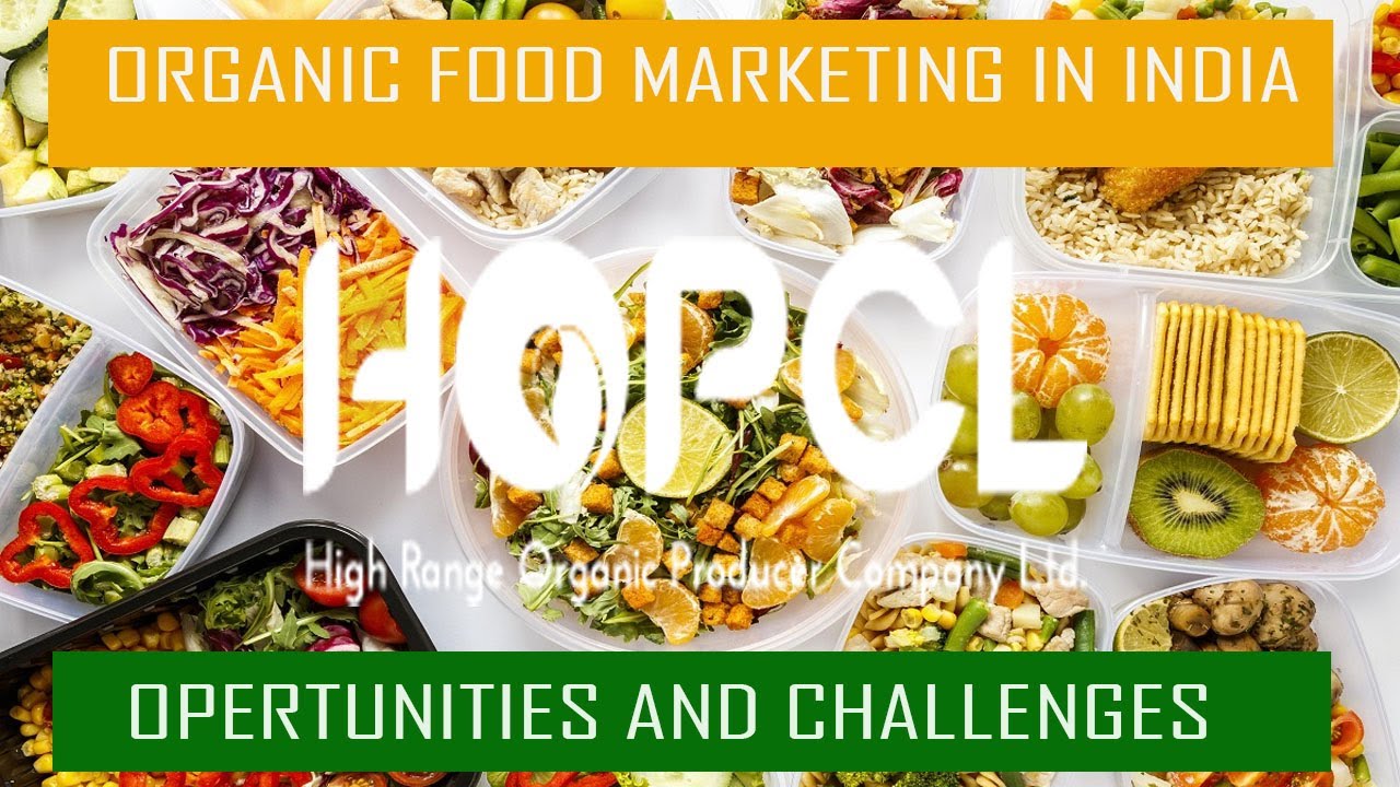 Organic food Marketing | Oportunities and Challenges | HOPCL - YouTube