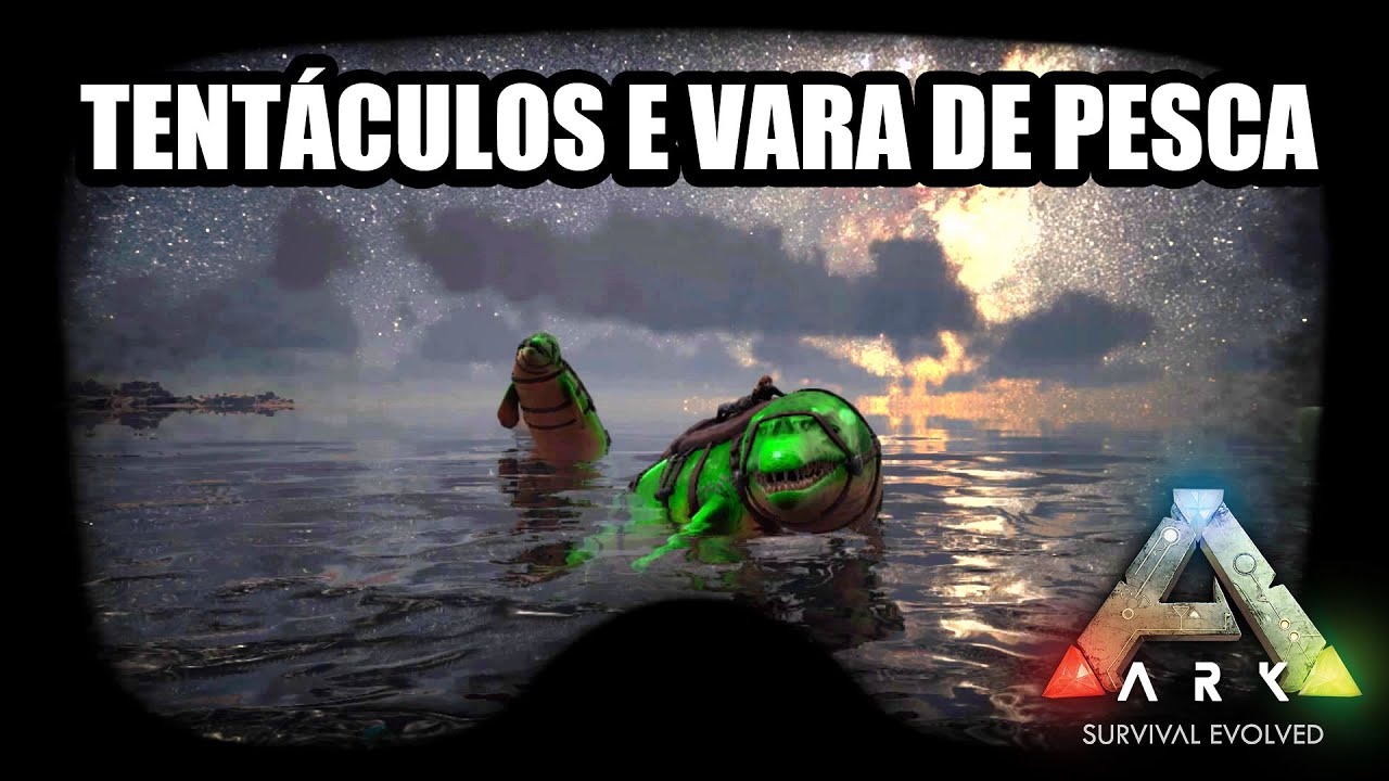 SÉRIE ARK REAL EP 09 - FARMANDO TENTÁCULOS DE TUSO E VARA DE PESCA ...