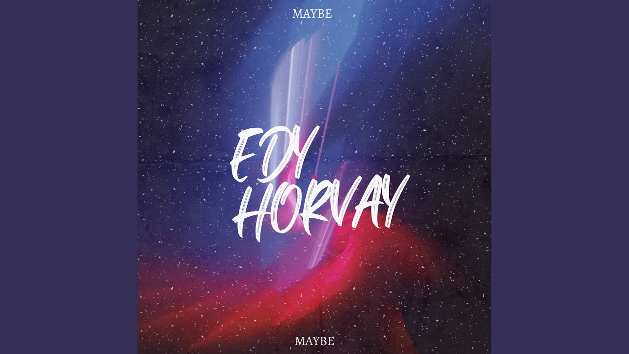 MAYBE - YouTube