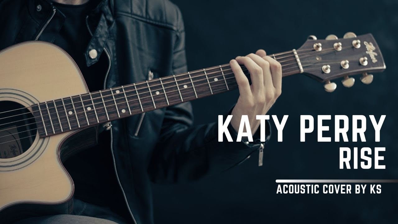 Day 334: Katy Perry - Rise (acoustic cover by KS) - YouTube