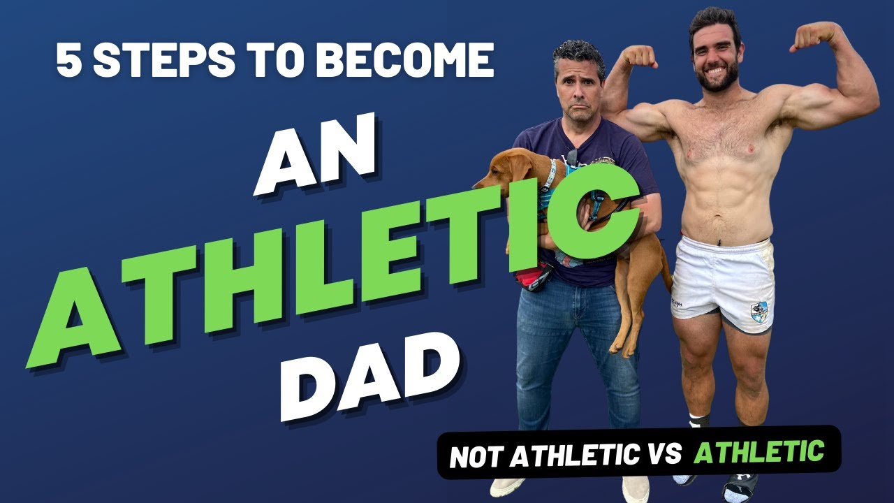 HOW TO TRAIN TO BE AN ATHLETIC DAD - YouTube