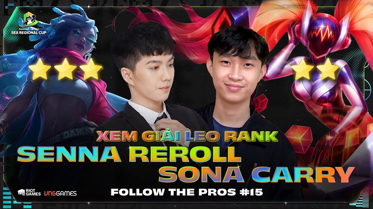 5 ĐỘI HÌNH ẤN TƯỢNG SENNA REROLL, SONA CARRY, … | FOLLOW THE PROS #15 ...