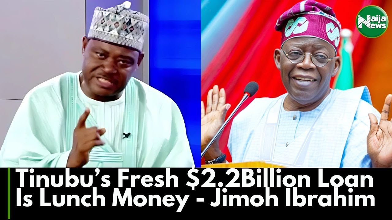 Tinubu’s Fresh $2.2Billion Loan Is Lunch Money, Too Insignificant; Says ...