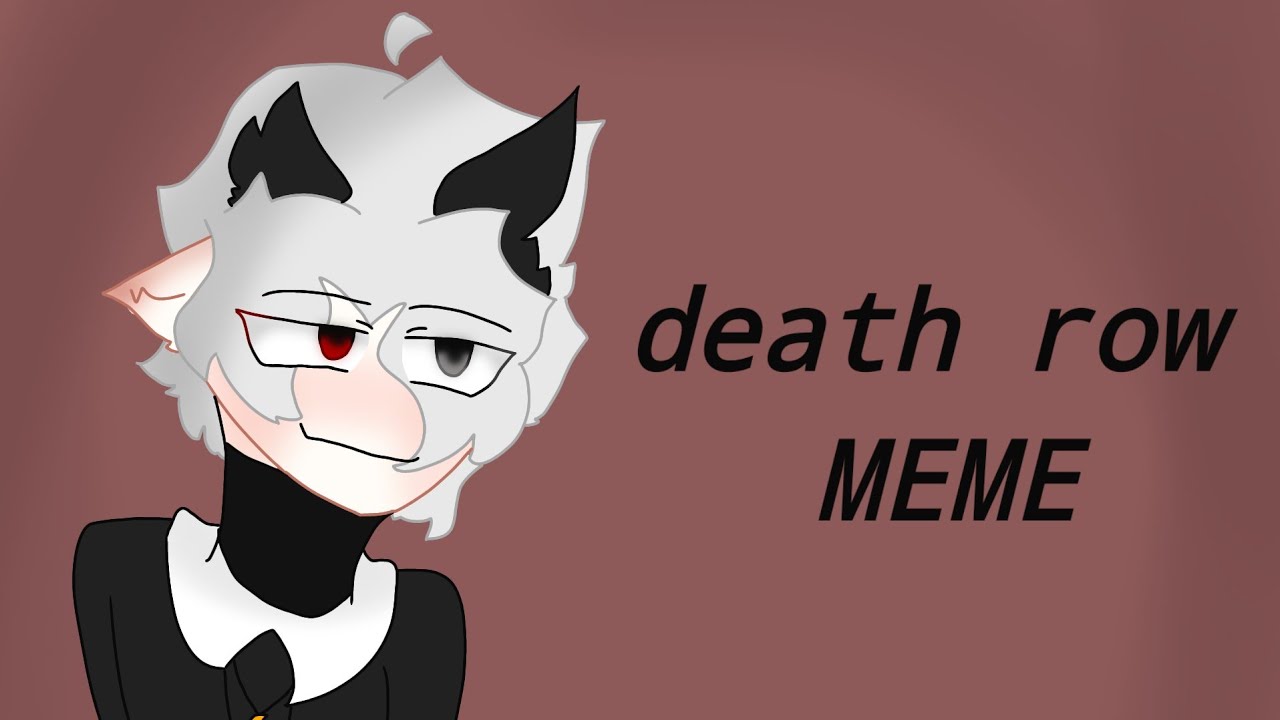 death row meme[Animation by baddaydream] - YouTube