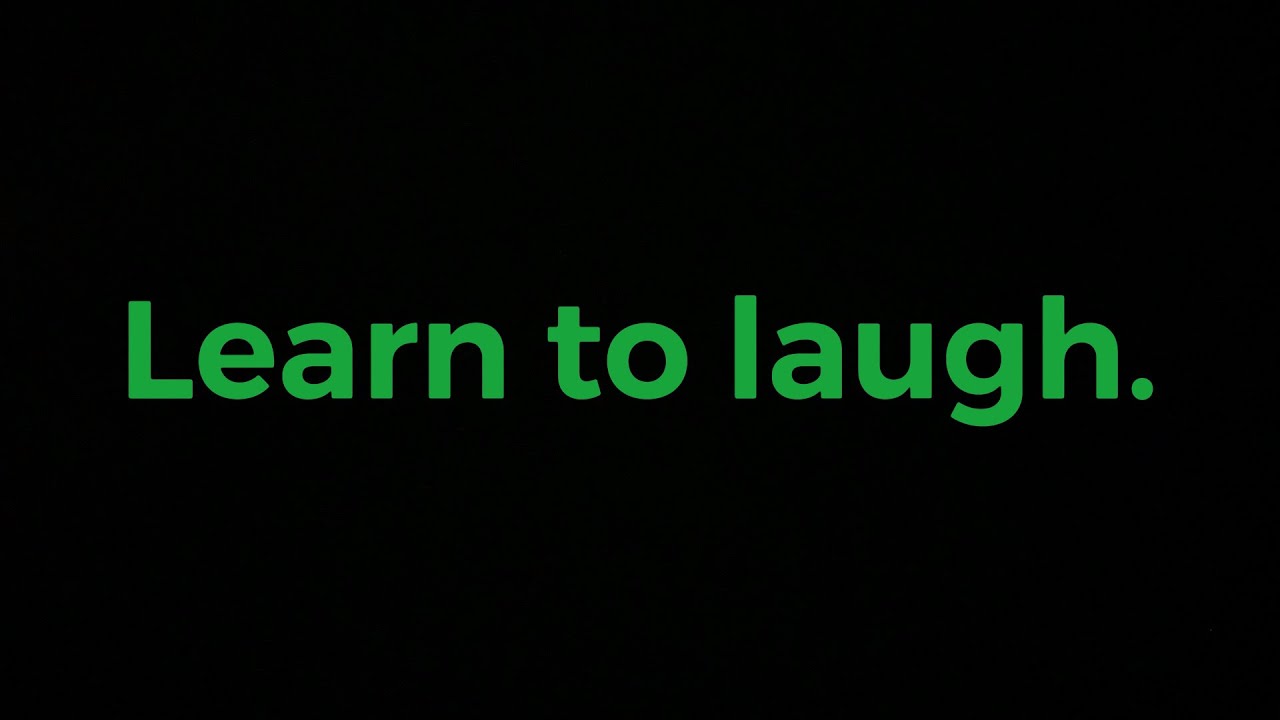 Learn to laugh. - YouTube