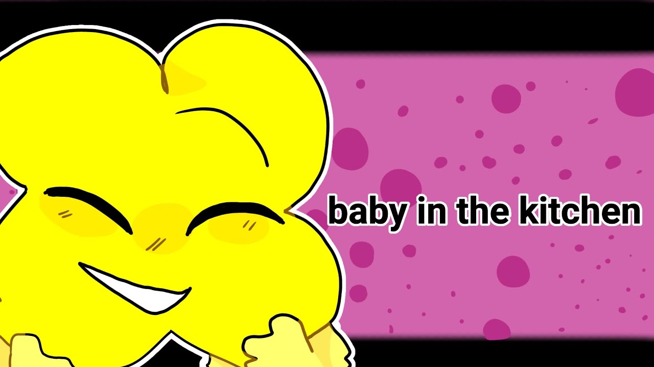 Baby in the kitchen | bfb meme | - YouTube