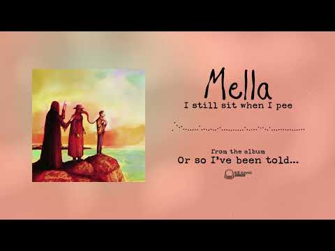 Mella - I still sit when I pee