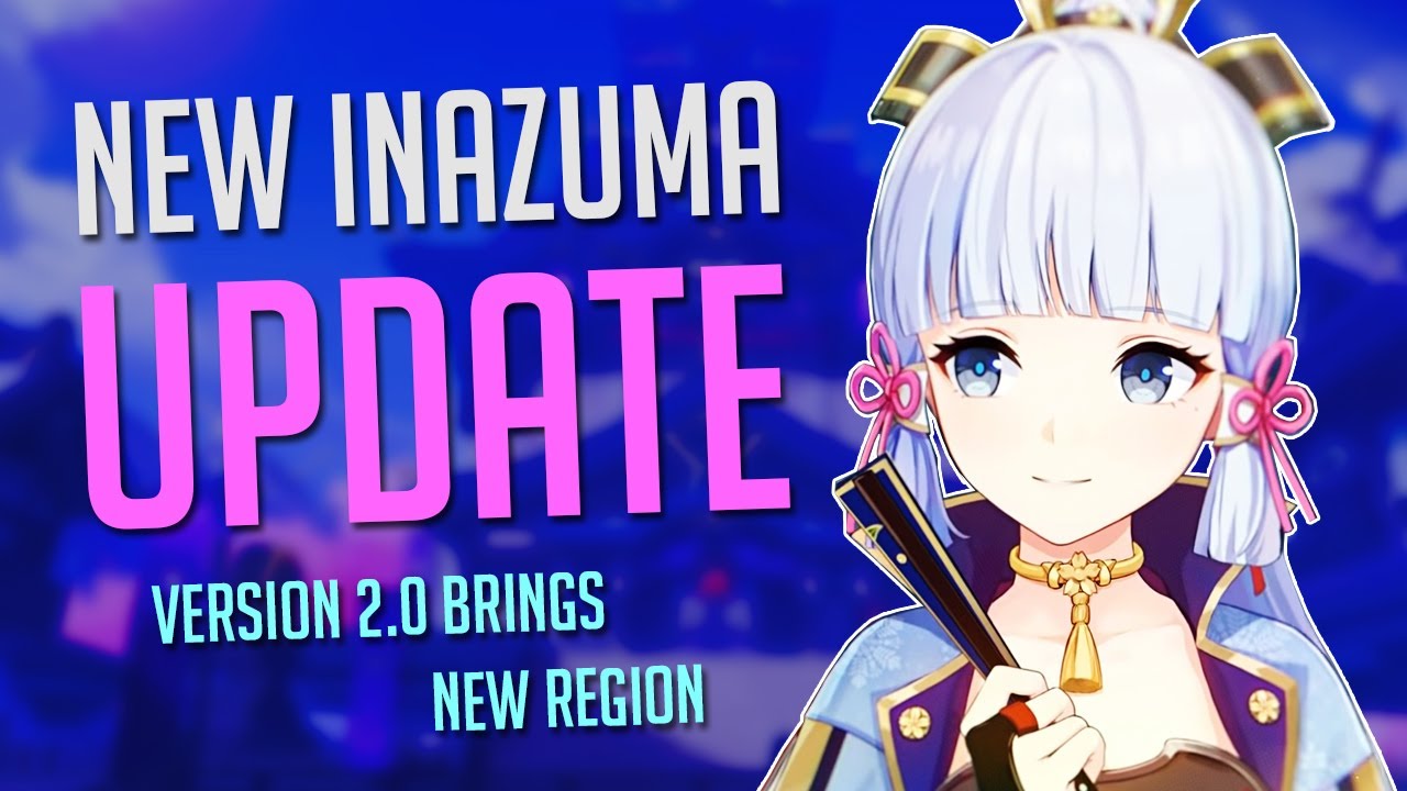GENSHIN IMPACT | NEW 2.0 INAZUMA UPDATE BRINGS NEW REGION AND EVENT ...
