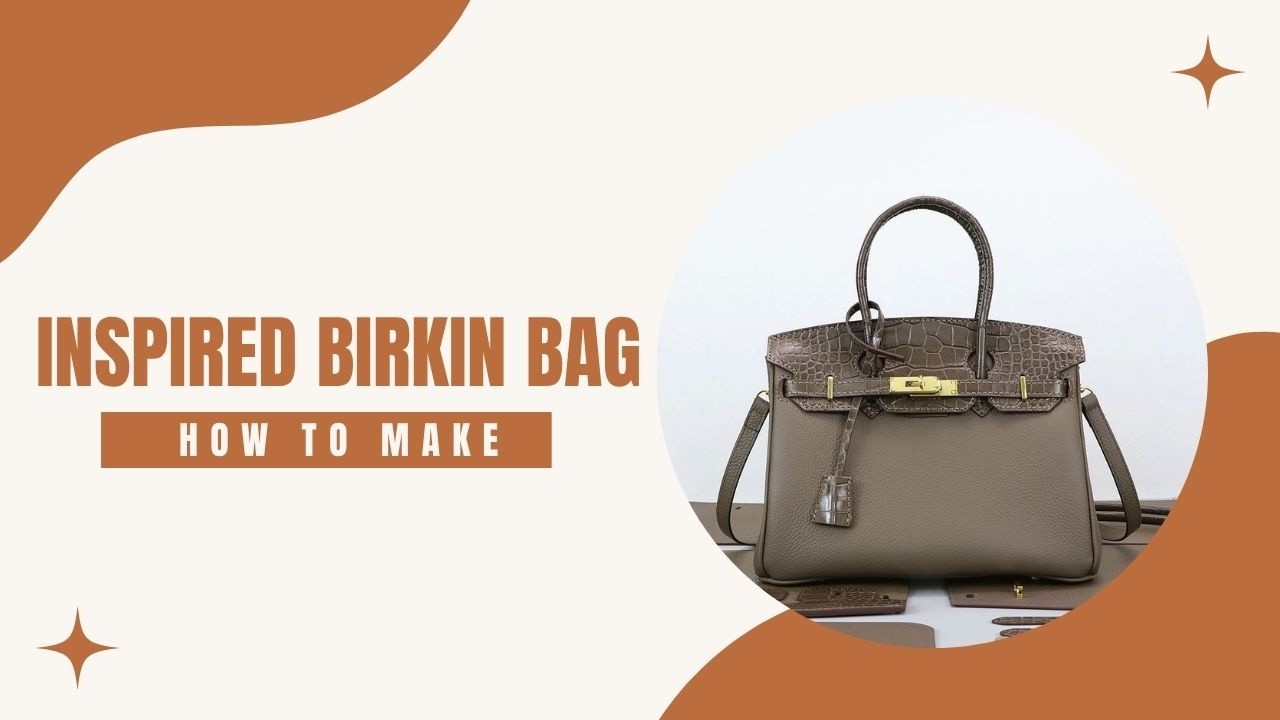 How to Make a Birkin Inspired Bag for Beginners | Tutorial | Shock ...