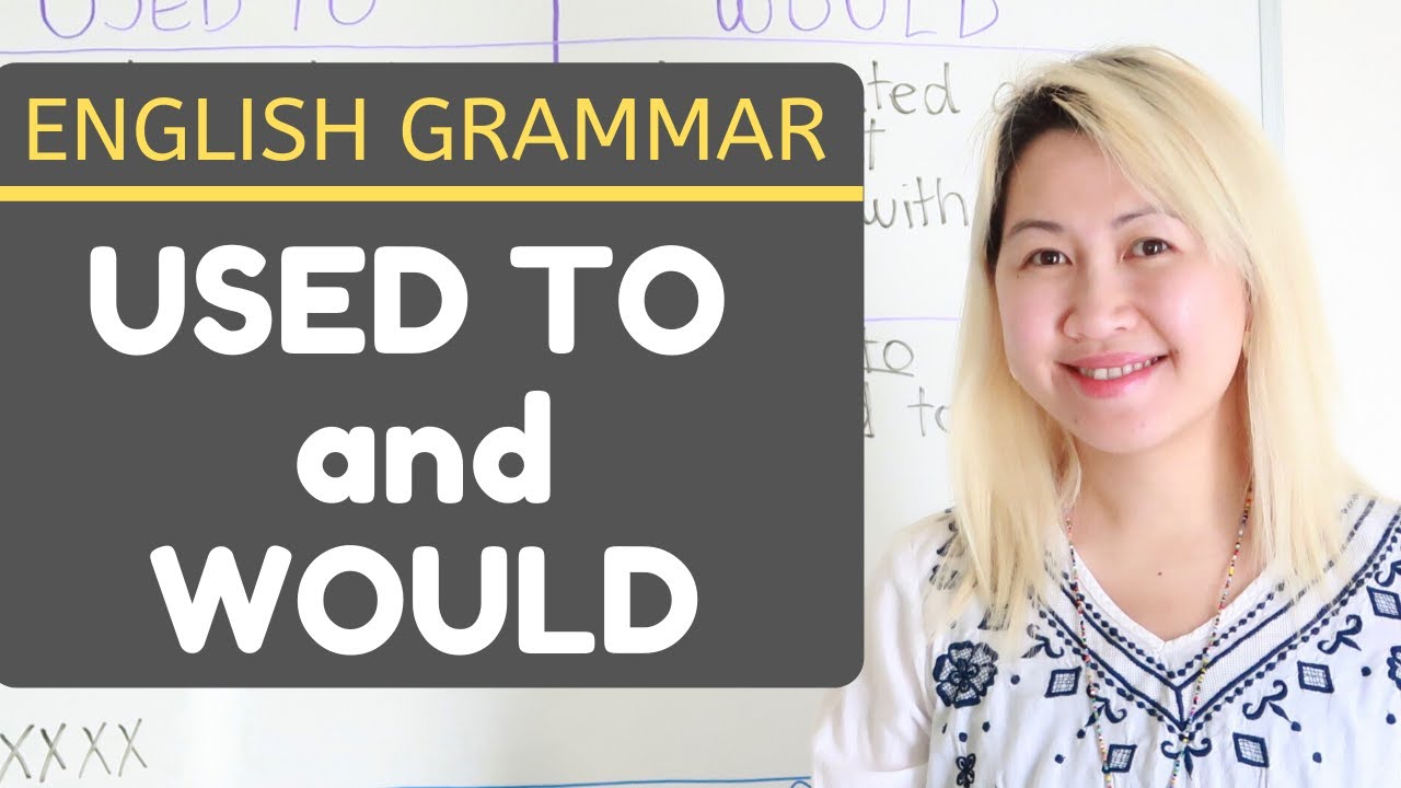 Used To Would English Grammar - YouTube