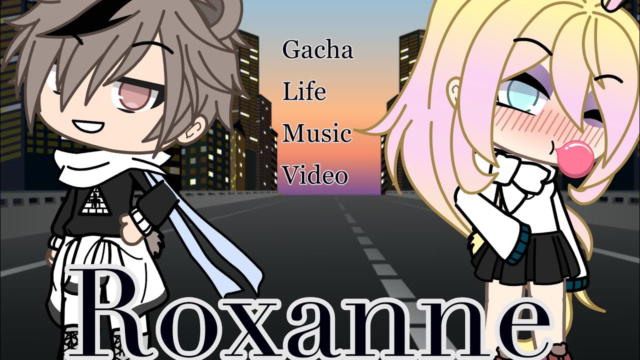 Roxanne || GLMV || Gacha Life Music Video || Inspired by: Mâchigai ...
