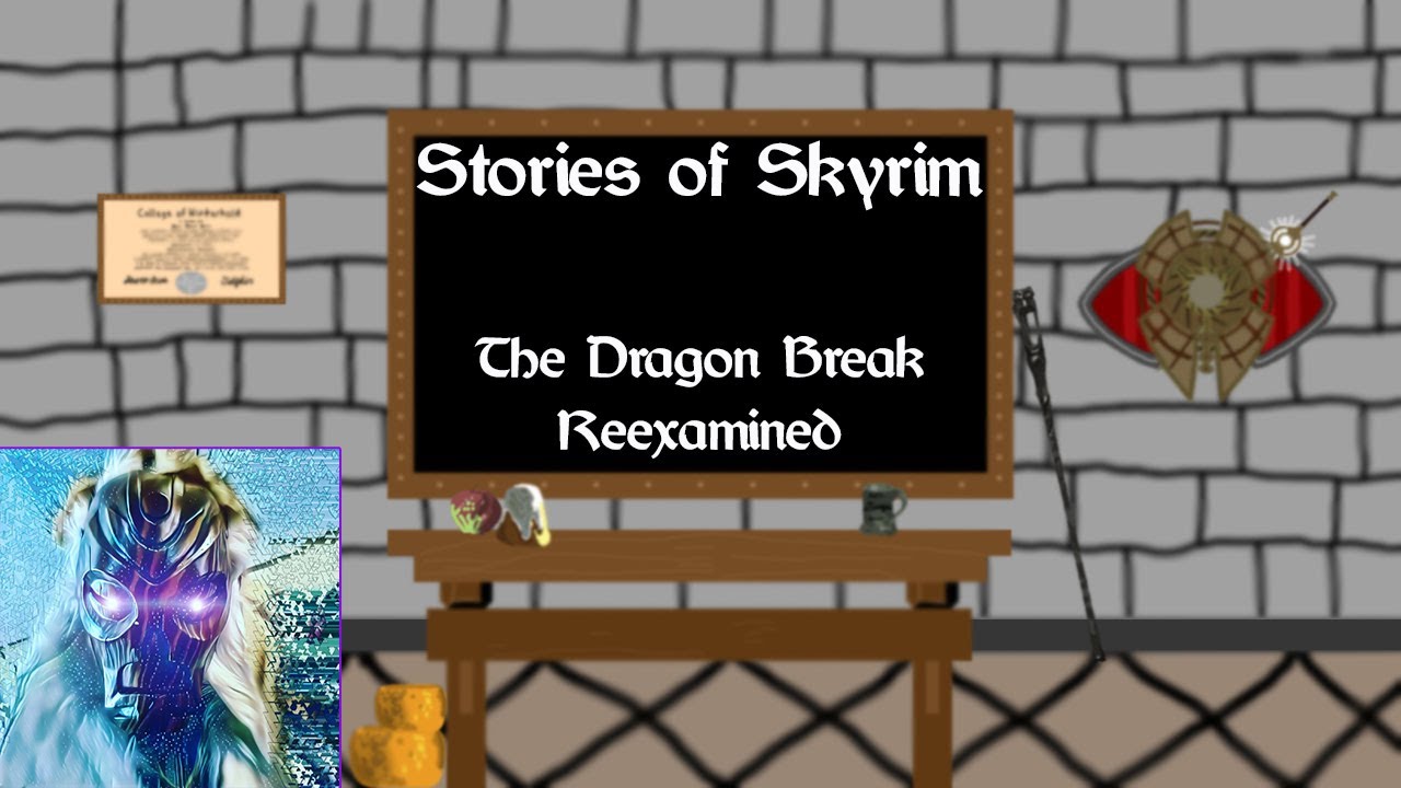 Stories of Skyrim | The Dragon Break Reexamined - YouTube