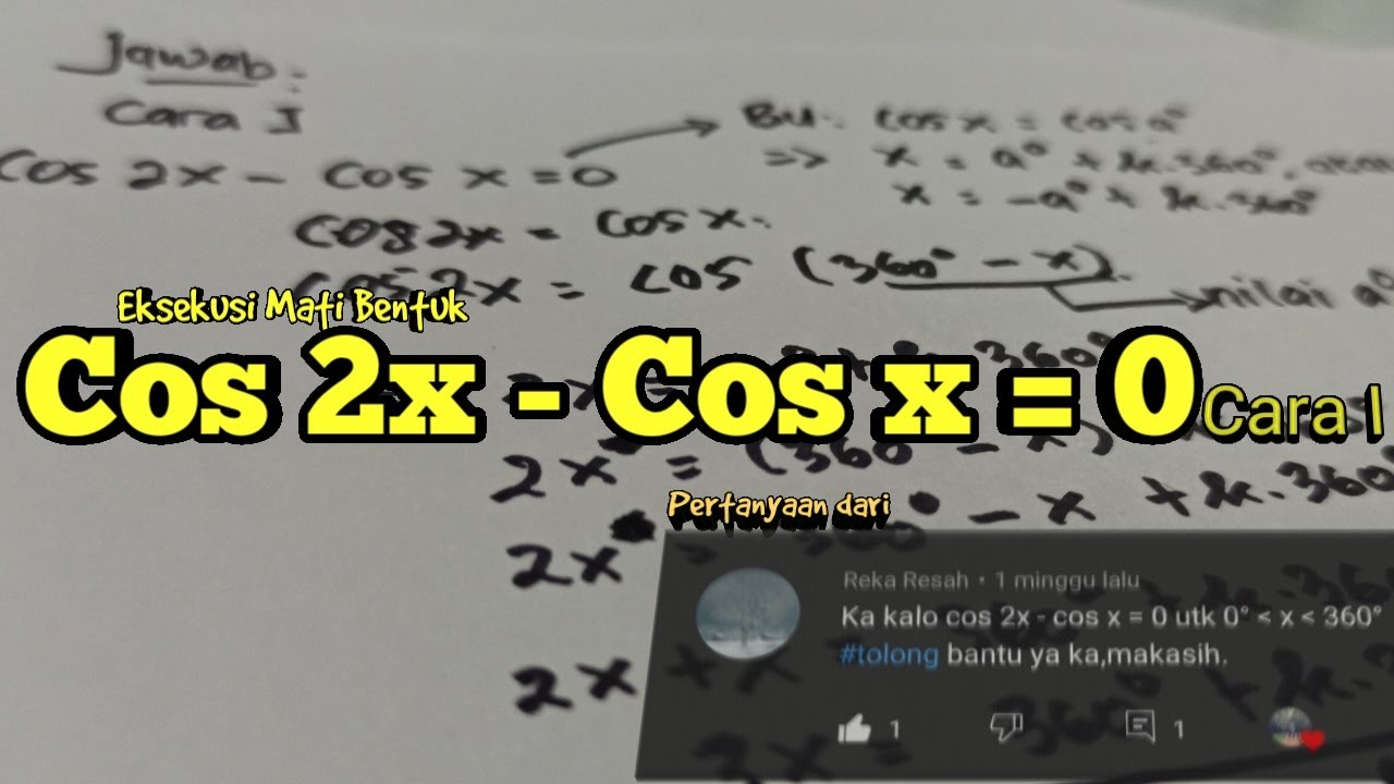 Penyelesaian Bentuk Cos 2x - cos x = 0 (Cara 1) || Persamaan ...