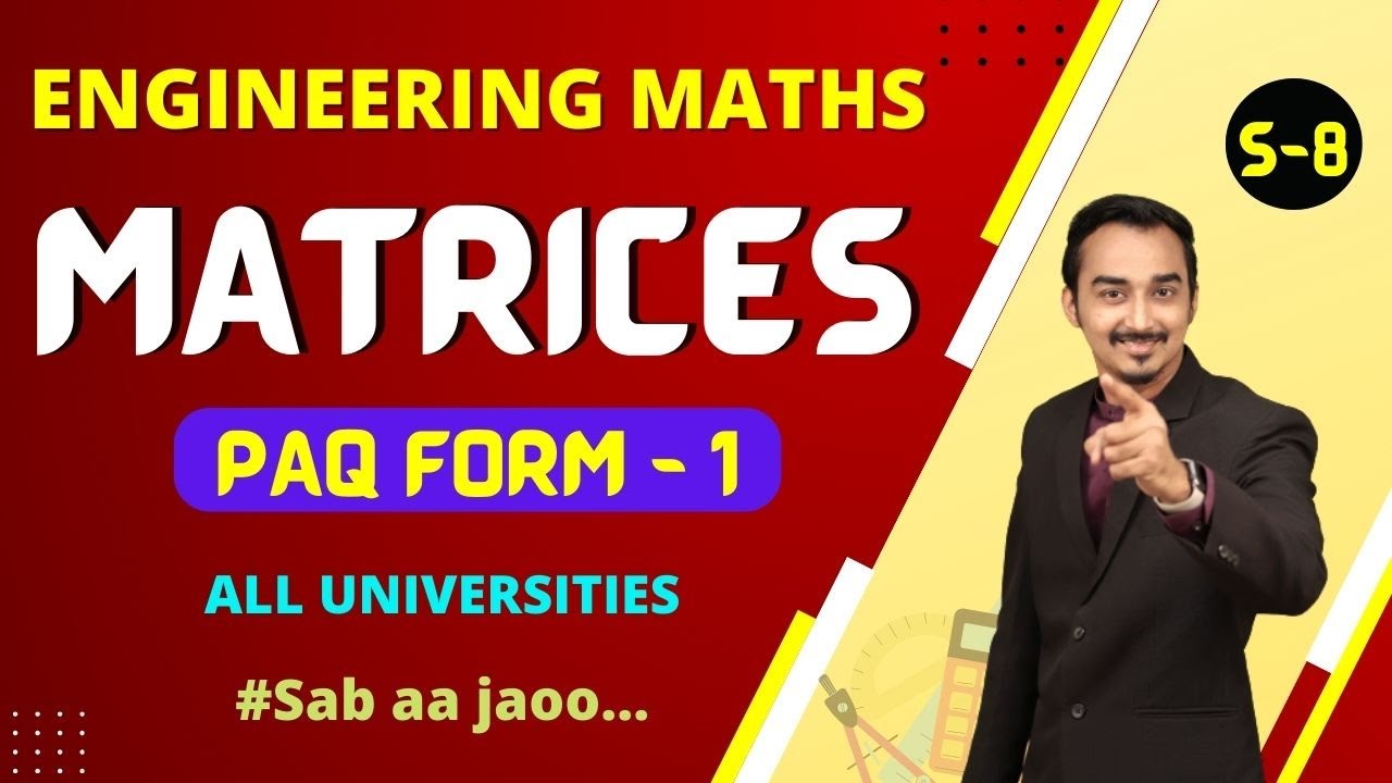 MATRICES | FIRST YEAR ENGINEERING | S-8 | ENGINEERING MATHS | MATHS-1 ...