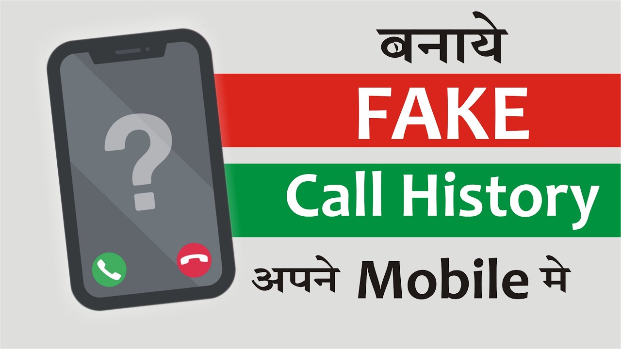 How to Create Fake Call History In Mobile | फ़ोन में Fake कॉल हिस्ट्री ...