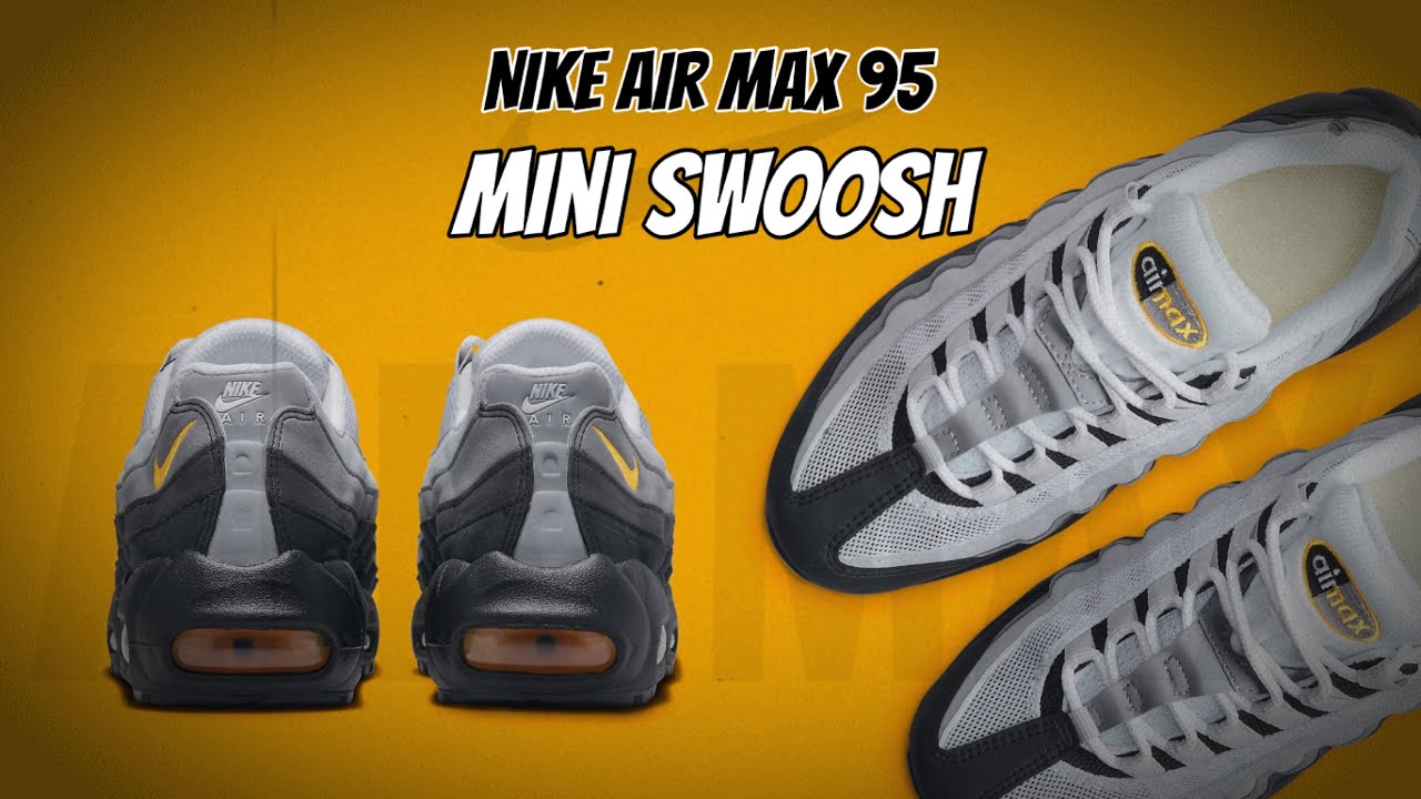 Nike Air Max 95 Mini Swoosh - YouTube