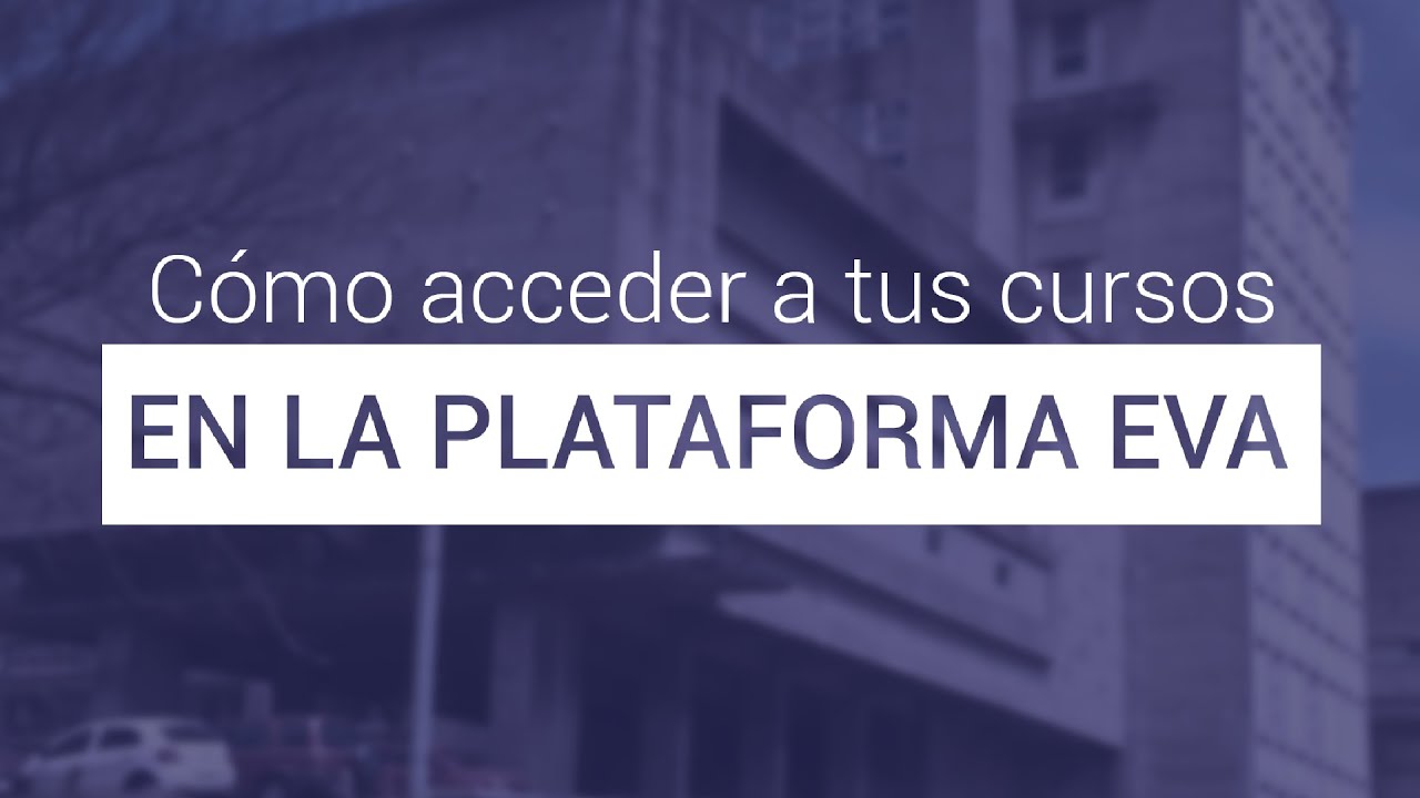 Cómo acceder a tus cursos en Eva - YouTube