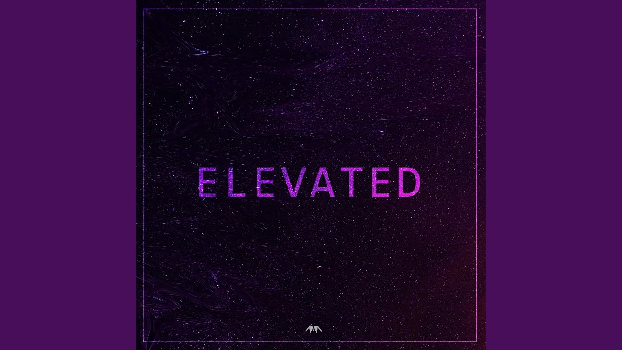 Elevated - YouTube
