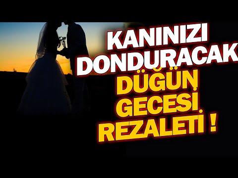Kanınız Donduracak Düğün Gecesi Rezaleti !