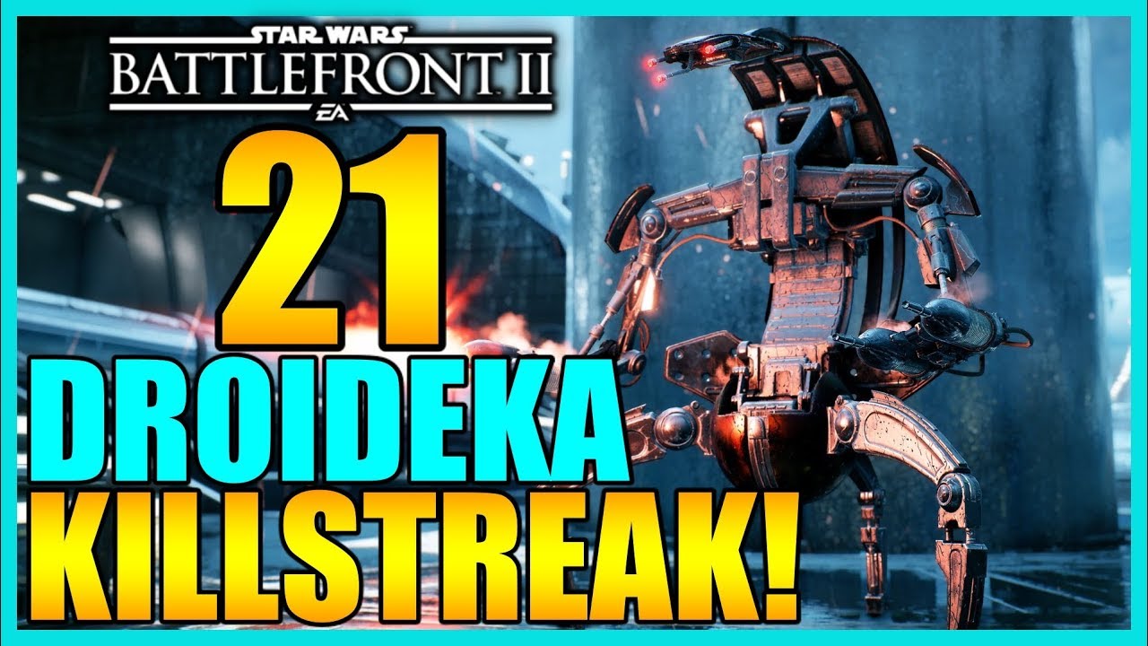 21 Droideka Gameplay/Killstreak - Star Wars Battlefront 2 - YouTube