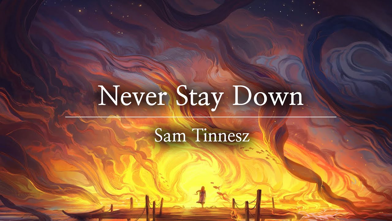 🔥난 절대 주저앉지 않아 : Never Stay Down - Sam Tinnesz (한글번역/가사) - YouTube