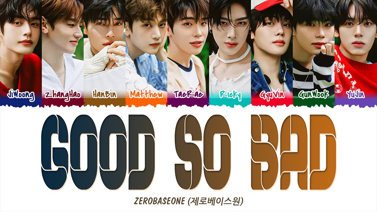 [1 HOUR] ZEROBASEONE (제로베이스원) - GOOD SO BAD (Lyrics) | 1시간 - YouTube