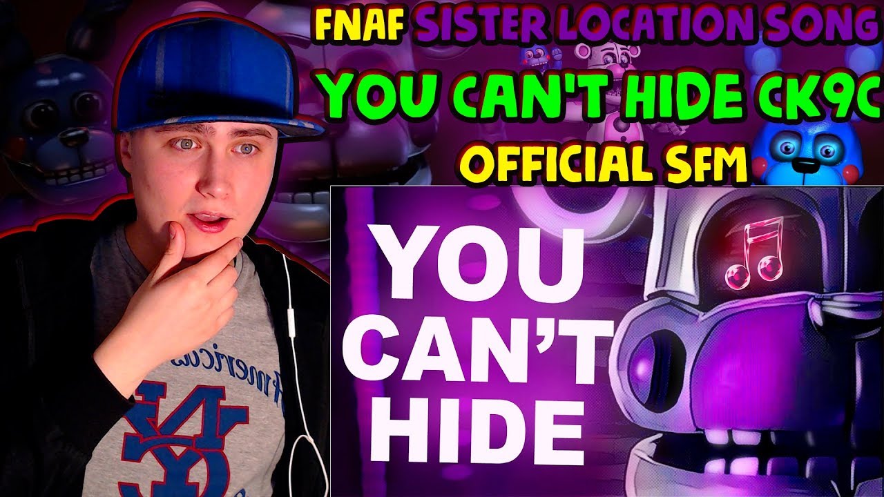 FNAF SISTER LOCATION SONG | "You Can't Hide" by CK9C [Official SFM] | Reaction - YouTube
