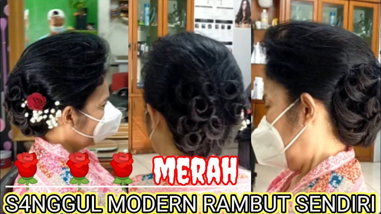 Sanggul modern Rambut Sendiri mawar merah 🌹🌹🌹🌹🌹🌹 - YouTube