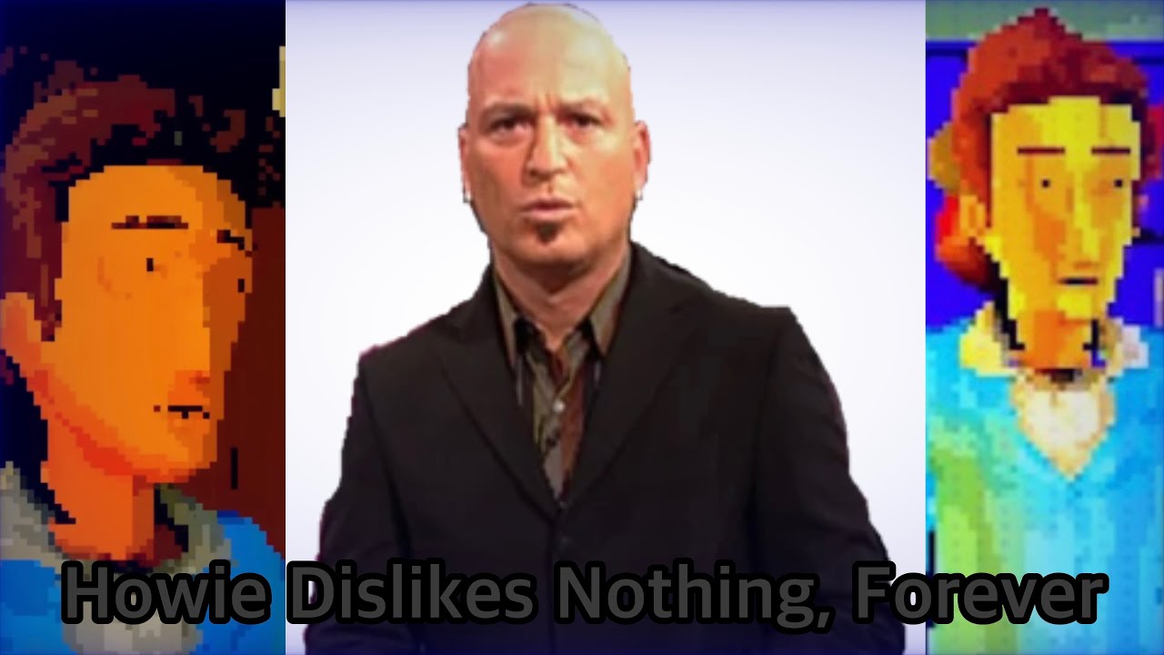 Howie Dislikes Nothing, Forever - YouTube