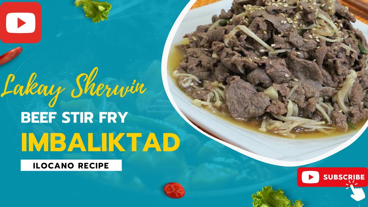 IMBALIKTAD (BEEF STIR FRY) -ILOCANO RECIPE - YouTube