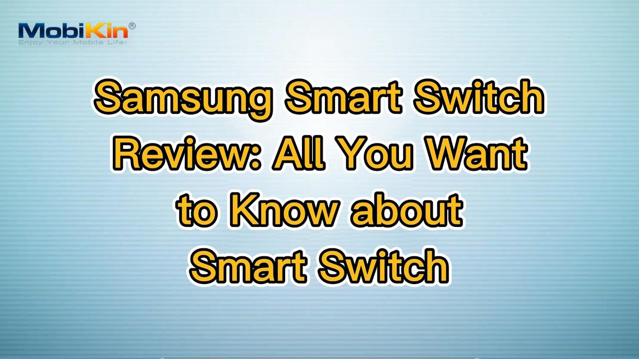 Samsung Smart Switch Review: All You Want to Know about Smart Switch ...