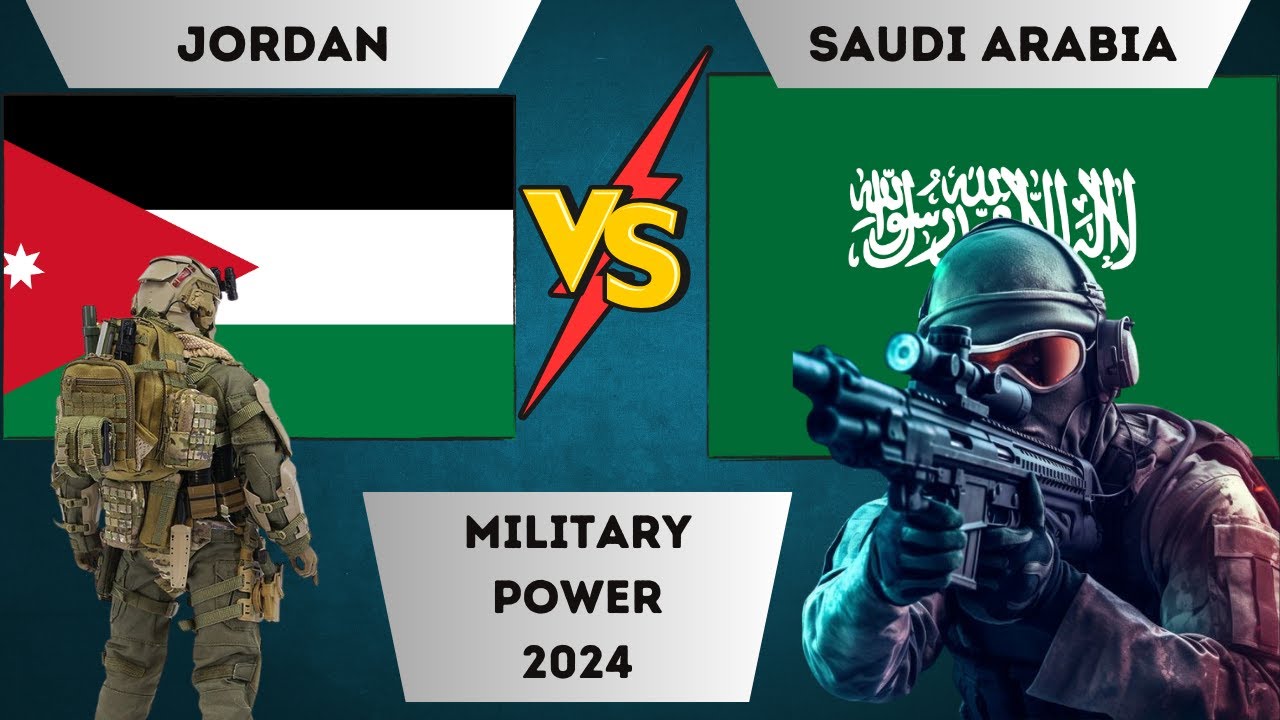Saudi Arabia vs Jordan Military Power Comparison 2024! Jordan vs Saudi ...