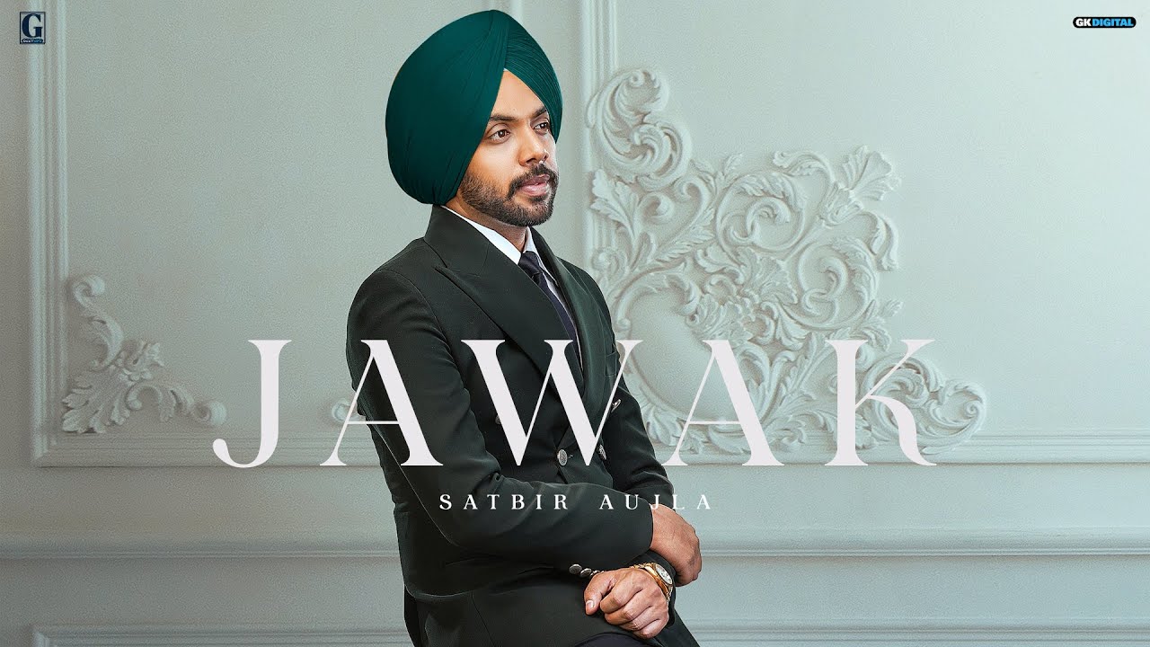 Jawak - Satbir Aujla (Official Song) Sharry Nexus - Punjabi Song 2023 ...