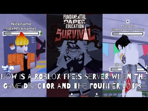 How is a Roblox FPE:S Remastered server when the GAME DIRECTOR and the FOUNDER joins..
