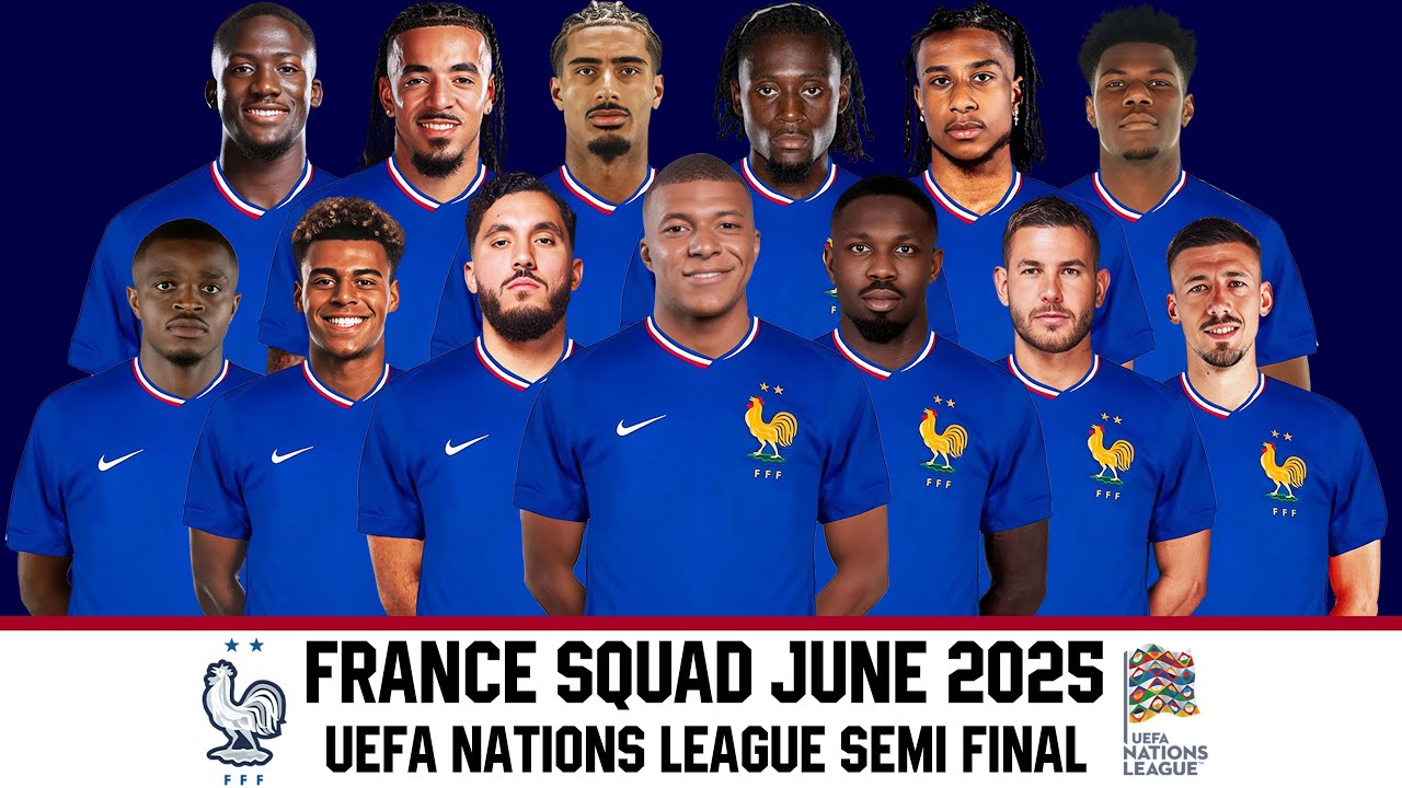FRANCE Official Squad June 2025 | France Squad June 2025 | UEFA Nations ...