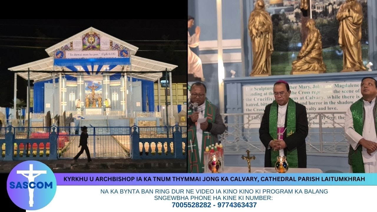 KYRKHU U ARCHBISHOP IA KA TNUM THYMMAI JONG KA CALVARY, CATHEDRAL ...