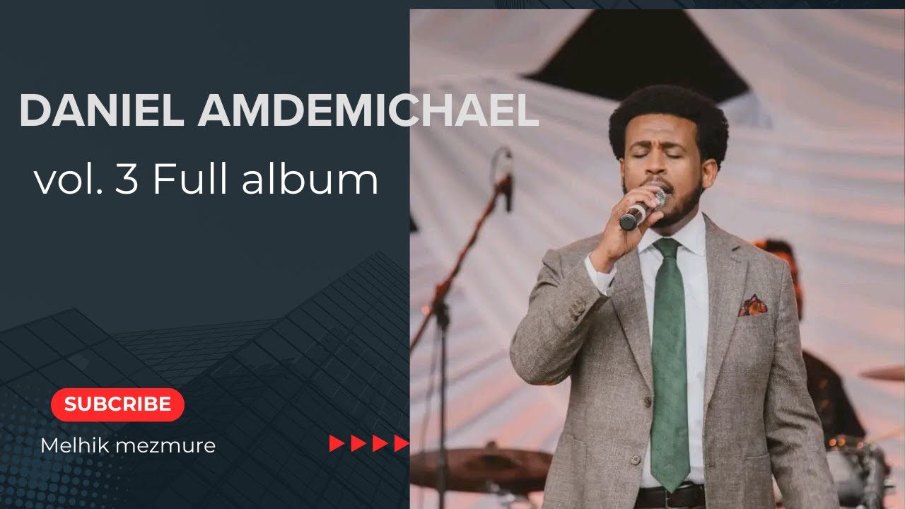 Daniel amdemichael vol 3 album // daniel amde michael abet mihret ...