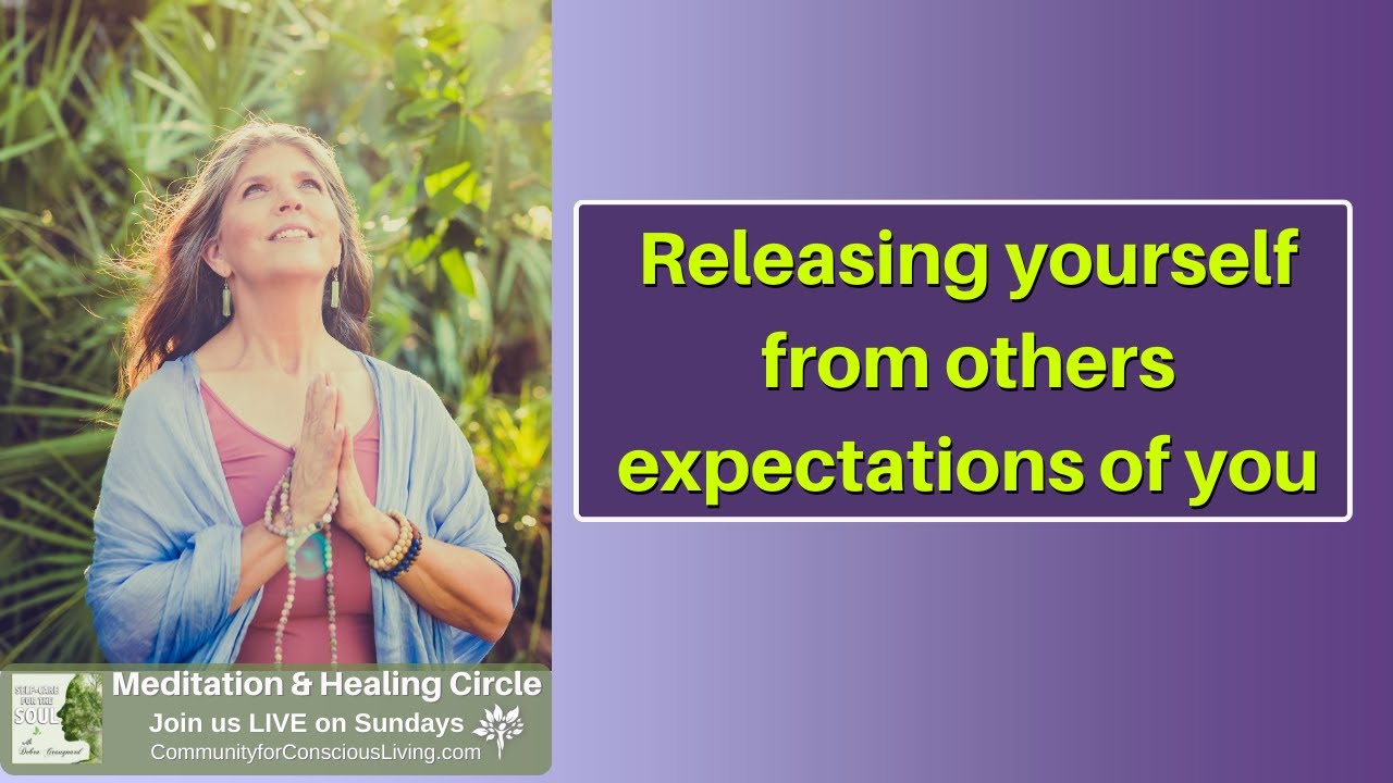 Releasing yourself from others expectations of you - YouTube