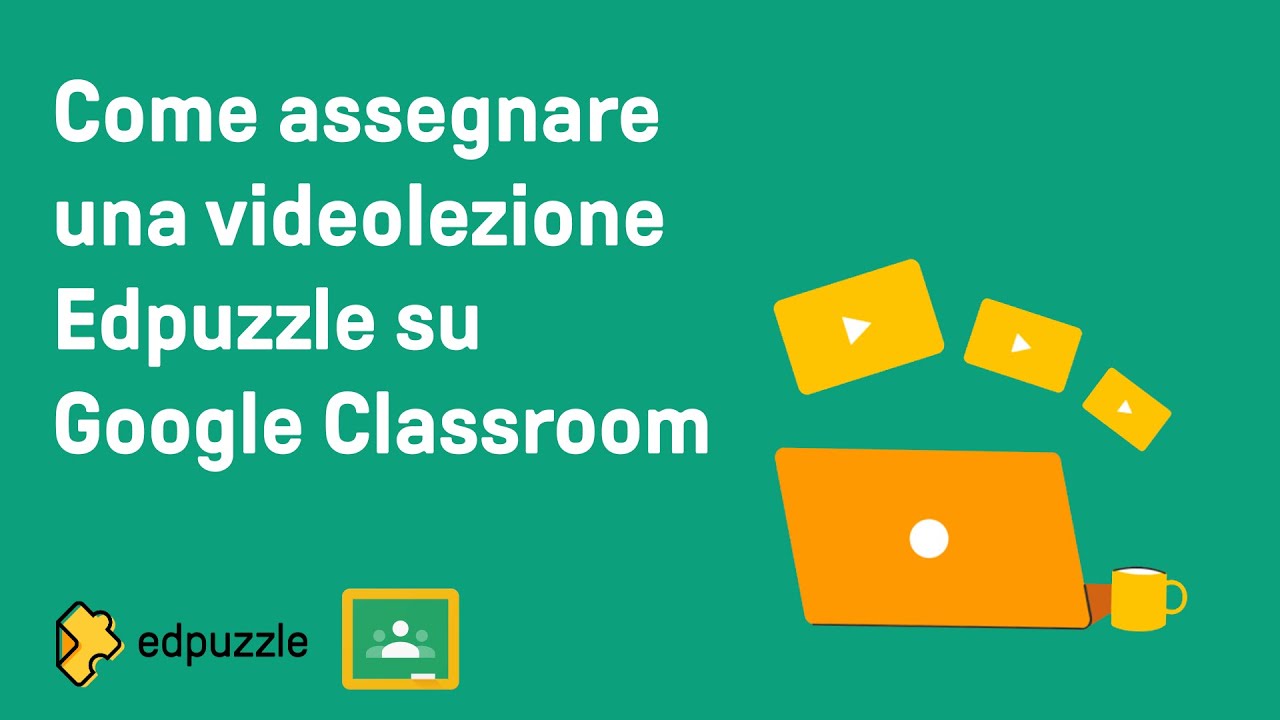 Come assegnare una videolezione Edpuzzle su Google Classroom | Tutorial Edpuzzle - YouTube
