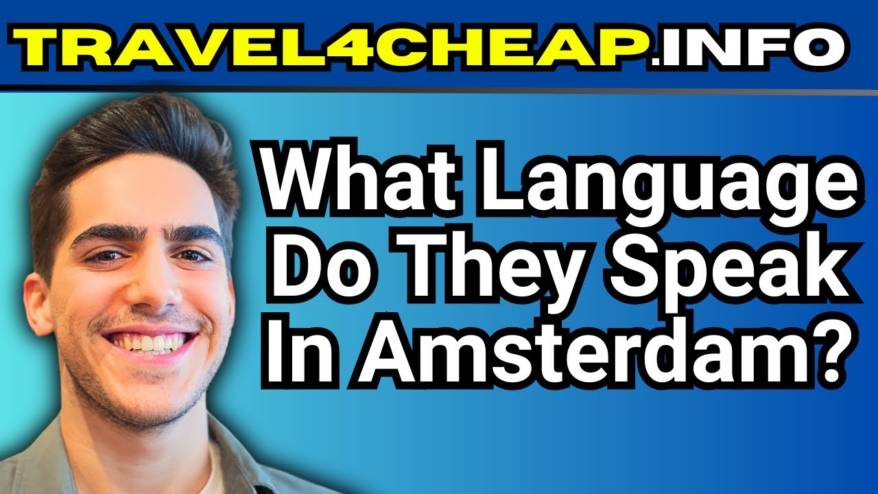 What Language Do They Speak In Amsterdam? Discover The Unique Dialects ...